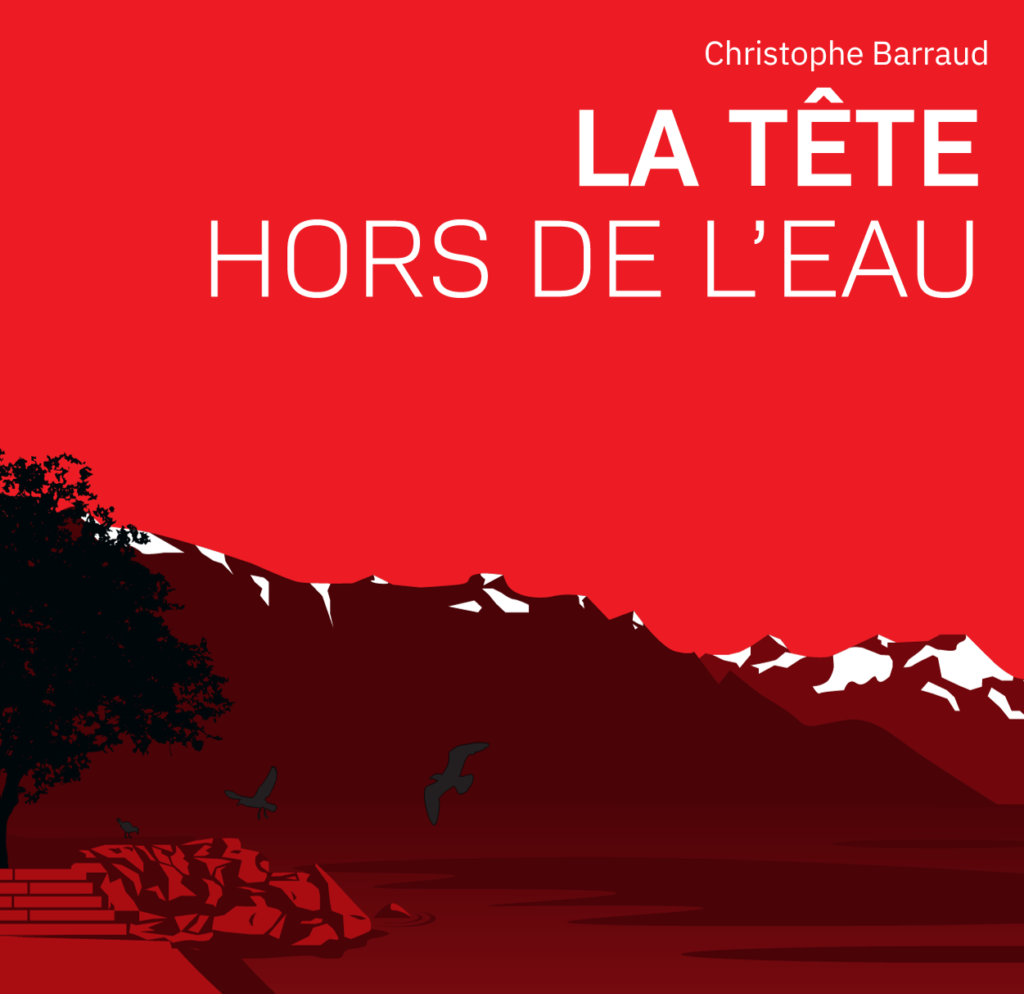 La tête hors de l’eau – Christophe Barraud – T'as où les livres